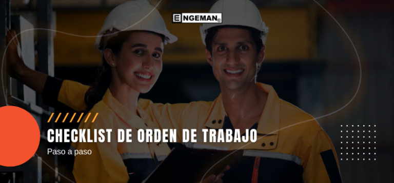 Checklist de Orden de Trabajo: paso a paso | Engeman®