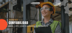 Confiabilidad: qué es y cómo calcular en mantenimiento | Engeman®