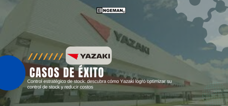 Cómo Yazaki logró un control de stock estratégico con Engeman®
