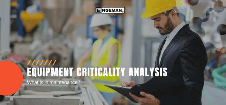 Equipment criticality analysis: what is in maintenance? | Engeman®