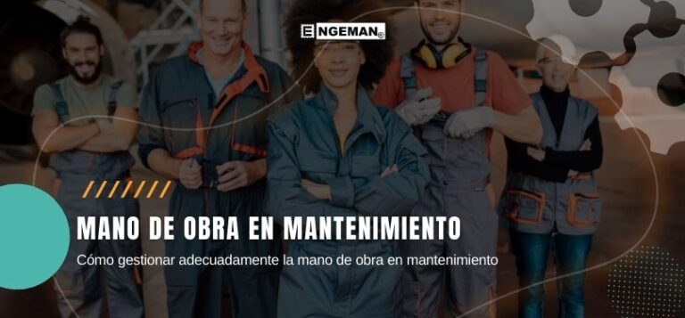 Cómo gestionar adecuadamente la mano de obra en mantenimiento