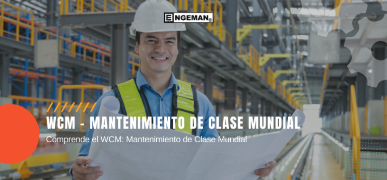 Comprende el WCM: Mantenimiento de Clase Mundial | Blog Engeman®