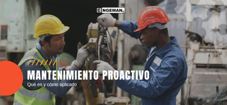 Mantenimiento Proactivo: qué es y cómo aplicarlo | Engeman®