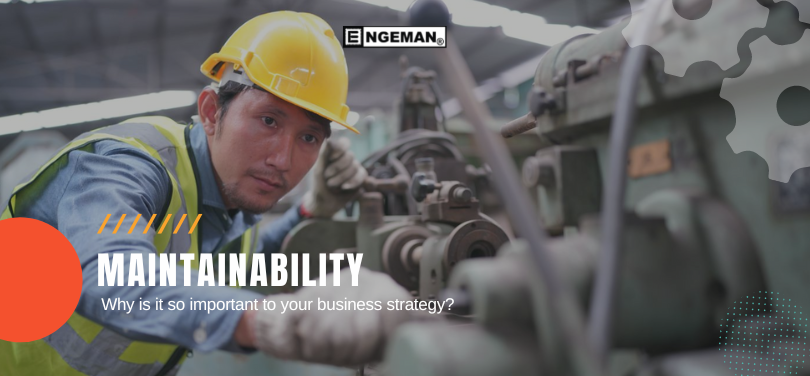 Why is maintainability so important to your business strategy? Why is maintainability so important to your business strategy?